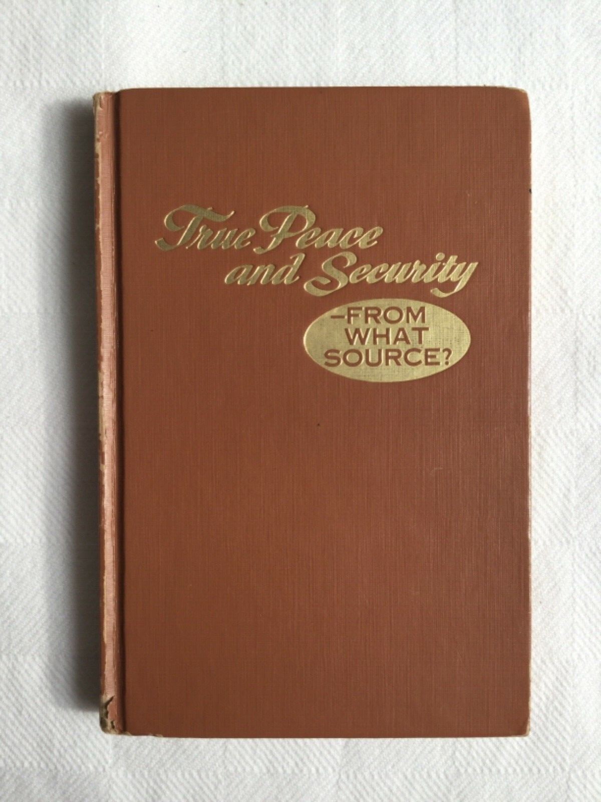 Watchtower Bible True Peace and Security - From What Source? 1973 FIRST ...