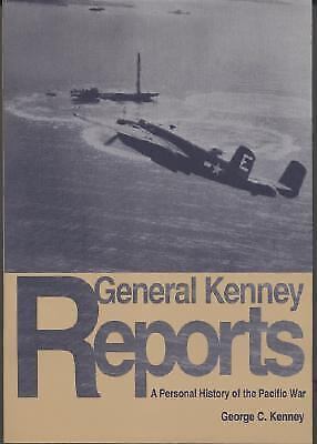General Kenney Reports : A Personal History of the Pacific War by ...