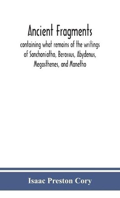 Isaac Preston C Ancient fragments, containing what remains of the ...