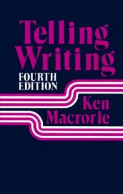 Telling Writing - Paperback By Macrorie, Ken - GOOD 9780867091533 | eBay