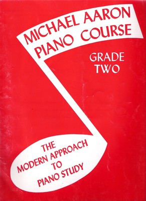 Michael Aaron Piano Course Grade Two: The Modern Approach to Piano ...