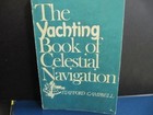 THE YACHTING BOOK OF CELESTIAL NAVIGATION By Stafford Campbell ...