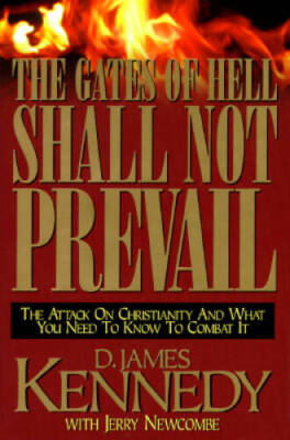 The Gates of Hell Shall Not Prevail - Hardcover By Kennedy, D. James ...
