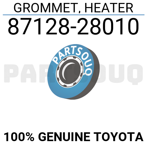 8712828010 Genuine Toyota GROMMET, HEATER 87128-28010 | eBay