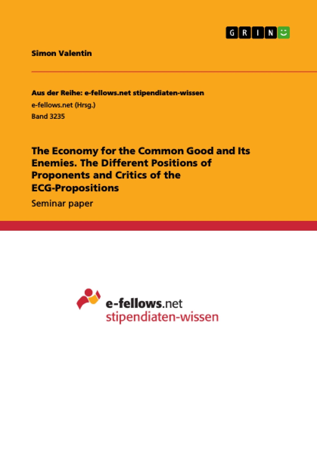 Simon Valentin The Economy for the Common Good and Its E (Paperback ...