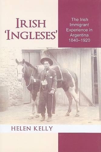 Helen Kelly Irish 'Ingleses': The Irish Immigran (Gebundene Ausgabe ...