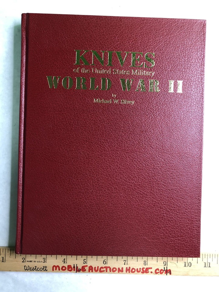 Knives of the United States Military World War II by Michael W. Silvey ...