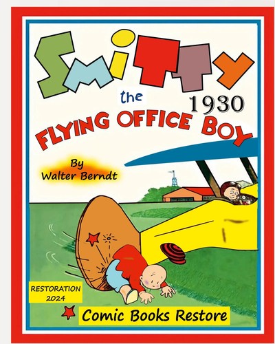 Smitty, the Flying Office Boy by Walter Berndt, 1930, restoration 2024 ...