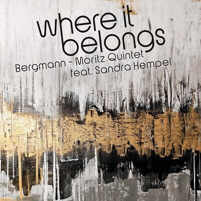 CD Where It Belongs Bergmann - Moritz Quintet Sandra Hempel Digi (K5 ...