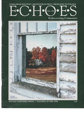 Echoes Magazine Issue 90 October - December 2010 Vodka from Houlton Aroostook | eBay