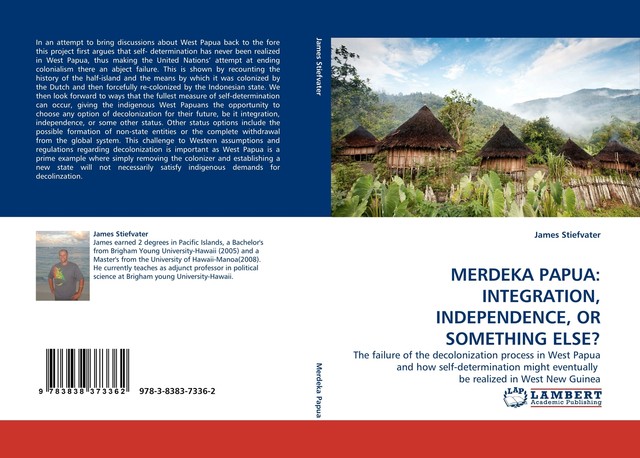 MERDEKA PAPUA: INTEGRATION, INDEPENDENCE, OR SOMETHING ELSE? von James ...
