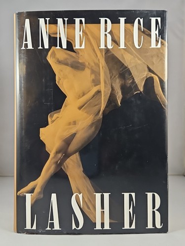 Lasher by Anne Rice (1993) 1st Edition Hardcover DJ Lives of the ...