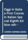 Oggi in Italia a First Course in Italian Special Eighth Edition with ...