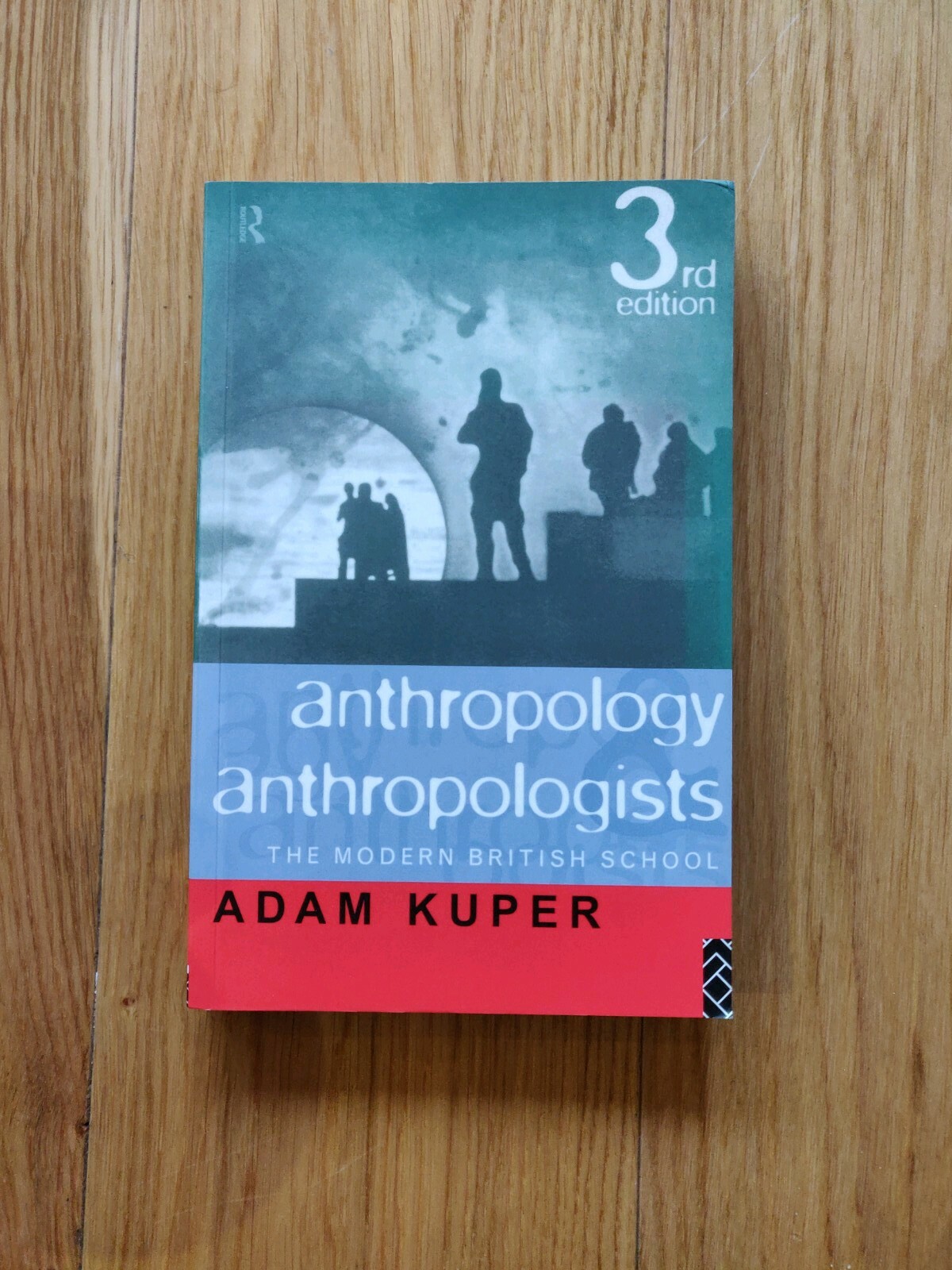 Anthropology and Anthropologists: The Modern British School by Adam ...