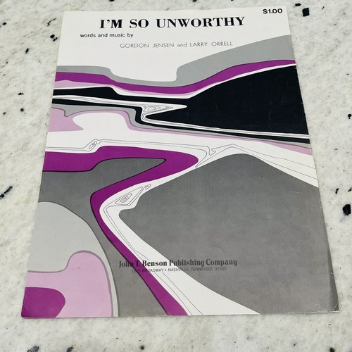 I’m So Unworthy Sheet Music Gordon Jensen Piano Lyrics 70s Gospel ...