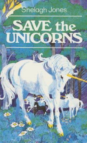 Save the Unicorns by Shelagh Jones (1989, Trade Paperback) for sale ...
