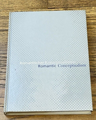 Romantic Conceptualism By Collier Schorr, Jorg Heiser, Jan Verwoert ...