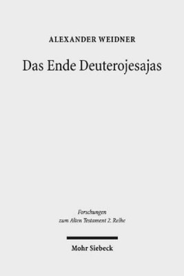 Alexander Weidner Das Ende Deuterojesajas (Poche) | eBay