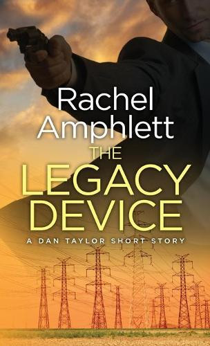 Rachel Amphlett The Legacy Device (Poche) Dan Taylor Spy Thrillers ...