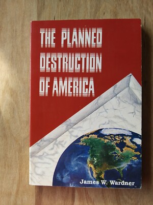 The Planned Destruction of America by James Wardner (1993, Trade ...