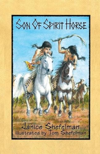 Janice Jordan Shefelman Son of Spirit Horse (Paperback) (UK IMPORT ...