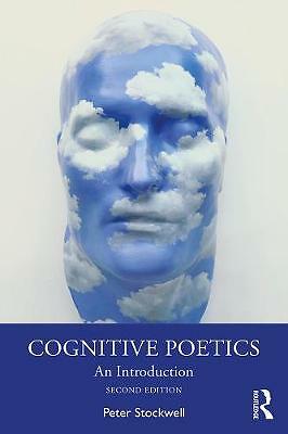 Cognitive Poetics : An Introduction by Peter Stockwell (2019, Trade ...