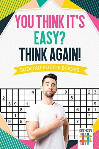 You Think It's Easy? Think Again! | Sudoku Puzzle Books 9781645214052| eBay