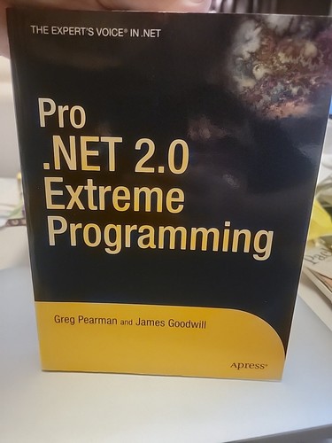 Expert's Voice Ser.: Pro . NET 2. 0 Extreme Programming by Greg Pearman ...