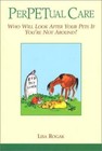 PerPETual Care: Who Will Look after Your Pets If Youre Not Around ...