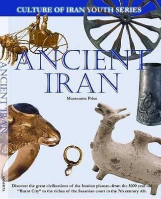 Ancient Iran (Culture of Iran Youth) by Price, Massoume 9780980971408| eBay