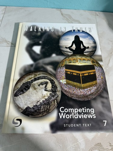 Walking in Truth Grade 7 Student Text : Competing Worldviews by Summit ...