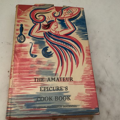 Amateur Epicure's Cookbook by Helen Pendleton Rockwell / 1958 Vintage Hardcover | eBay