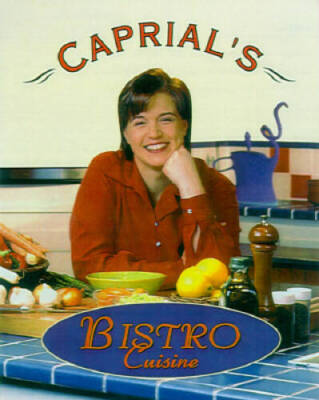 Caprial's Bistro-Style Cuisine - Hardcover By Pence, Caprial - GOOD ...