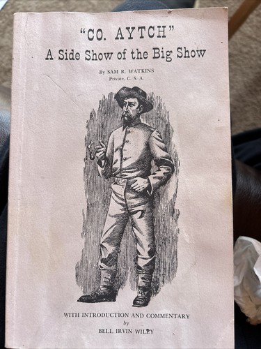 “Co. Aytch”- A Side Show of the Big Show by Sam R. Watkins PB 1990 | eBay