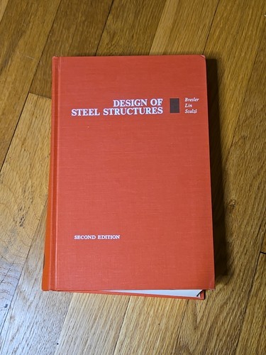 Design Of Steel Structures Bresler Lin Scalzi 1968 2nd Edition ...