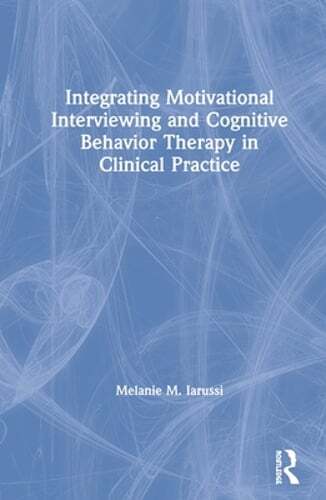 Integrating Motivational Interviewing and Cognitive Behavior Therapy in ...