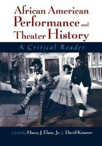 African American Performance and Theater History : A Critical Reader by ...