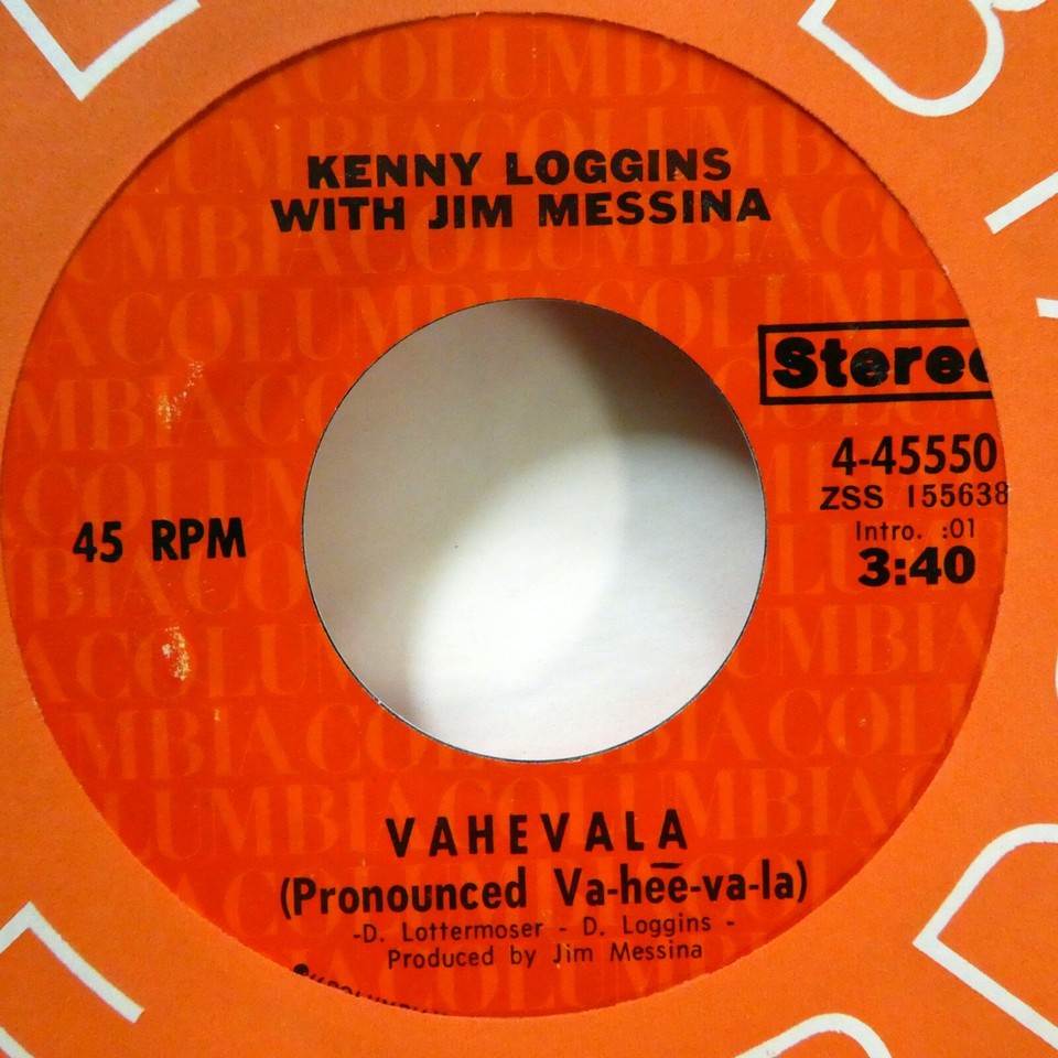 Kenny LOGGINS Jim MESSINA 45 Vahevala / Same old Wine COLUMBIA Mint- | eBay