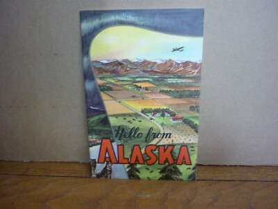 M C Letton. Hello from Alaska. 1953. Rev ed. Dairy farming in AK. Fine ...