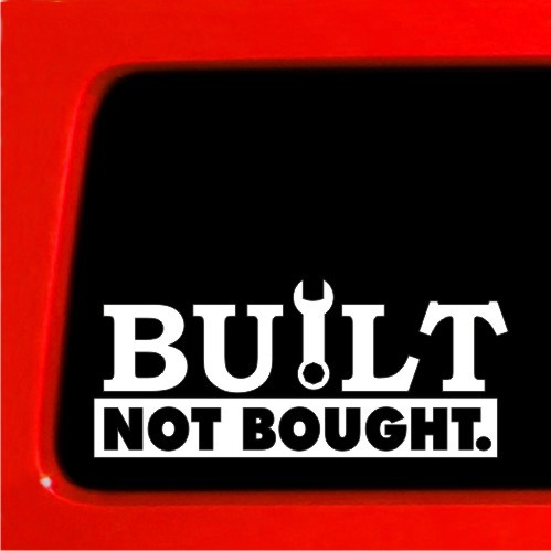 Built Not Bought sticker JDM turbo funny Drift Honda Lowered Decal | eBay