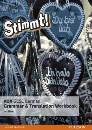 Stimmt! AQA GCSE German Grammar and Translation Workbook by Jon Meier ...