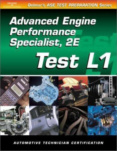 ASE Test Prep Series -- Automobile [L1]: Automotive Advance Engine ...