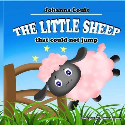 The Little Sheep that could not jump by Johanna Louis (English ...