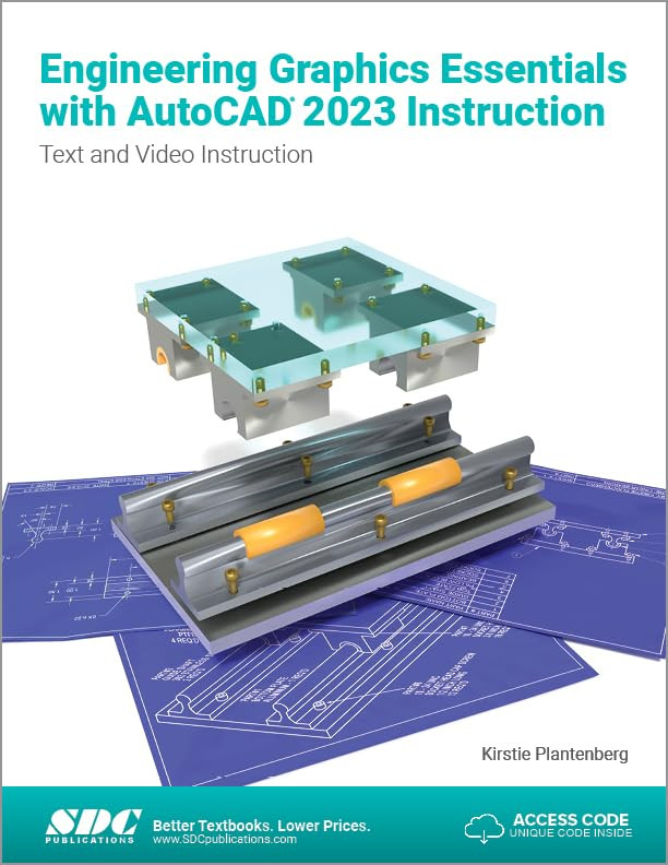 Engineering Graphics Essentials with AutoCAD 2023 Instruction: Text and ...