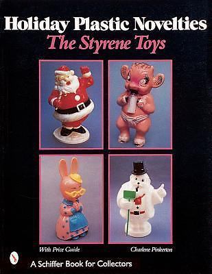 Holiday Plastic Novelties: the Styrene Toys : The Styrene Toys by ...