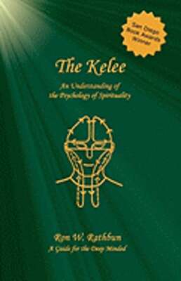The Kelee: An Understanding of the Psychology of Spirituality by Ron W ...
