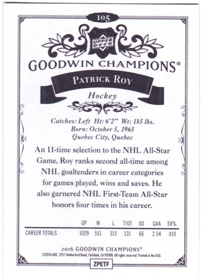 2016 UD GOODWIN CHAMPIONS..PATRICK ROY..BLACK & WHITE..SP..# 105 ...