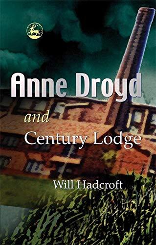 Anne Droyd And Century Lodge By Will Hadcroft. 9781843102823 ...