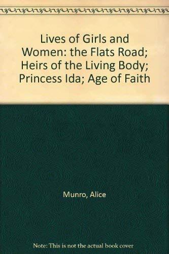 Lives of Girls and Women: the Flats Road; Heirs of the Living Body ...