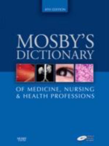 Mosby's Dictionary of Medicine, Nursing and Health Professions by Mosby ...